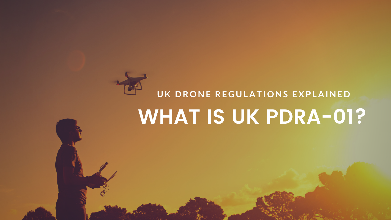 What is PDRA-01 - UK Drone Regulations Explained